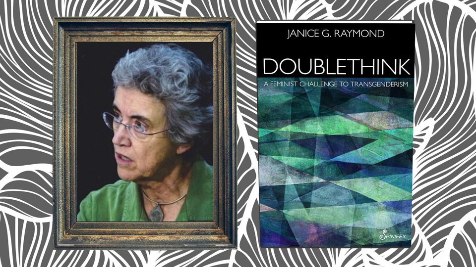 Janice Raymond: 'There Is a Deafening Code of Silence about Trans ...